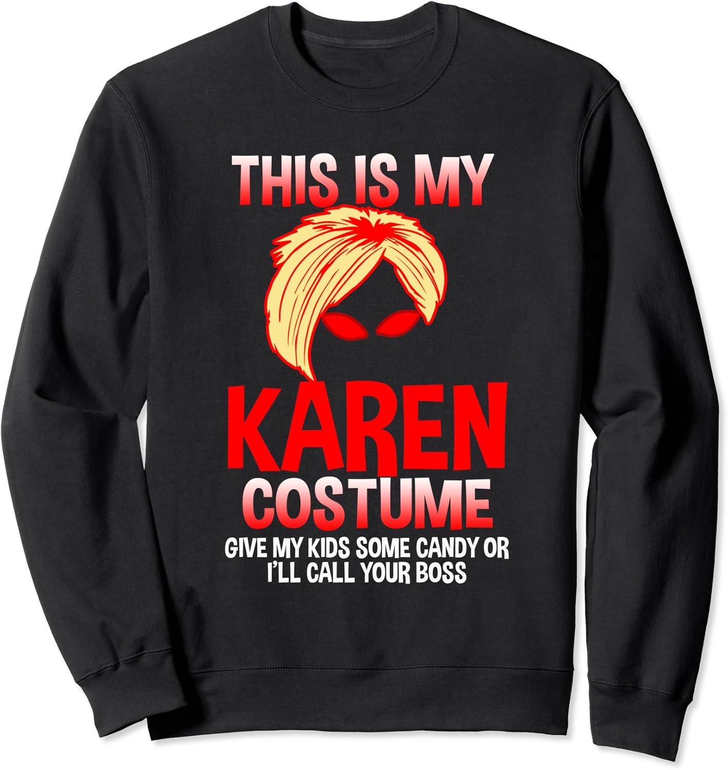 Halloween Karen Costume Funny Karens Meme Karen Joke Sweatshirt : Amazon.co.uk: Clothing